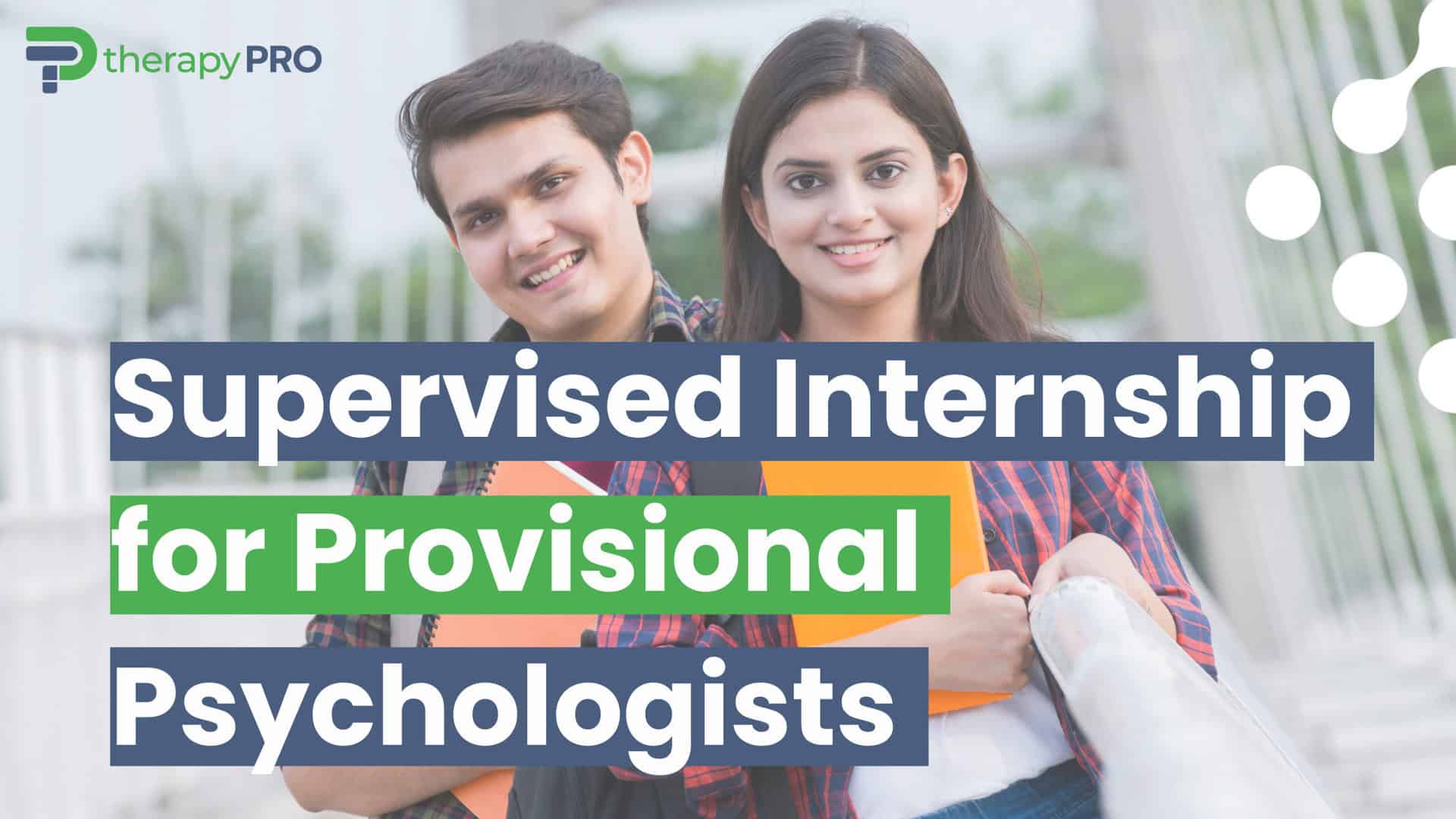 Launch of Supervised Internship for Provisional Psychologists - Therapy Pro