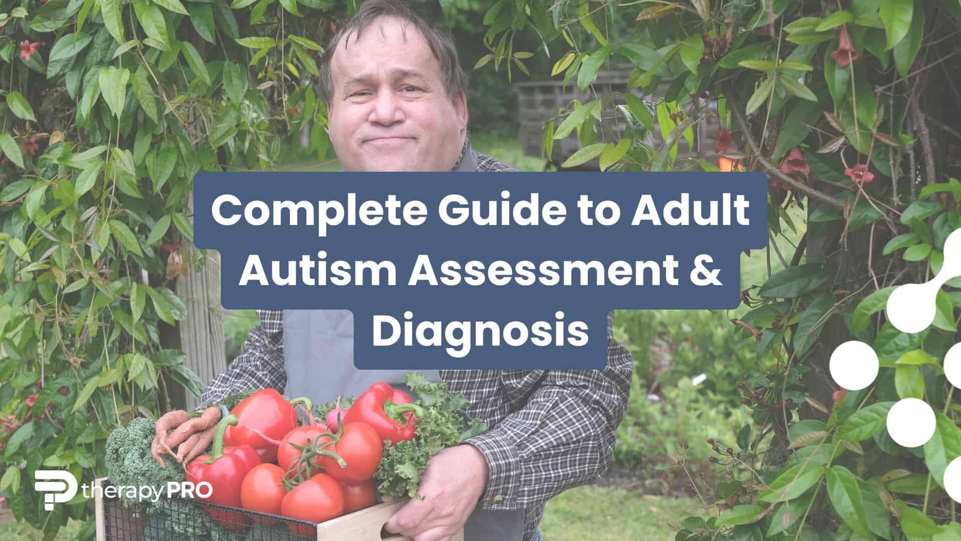 Complete Guide to Adult Autism Tests & Diagnosis - Therapy Pro
