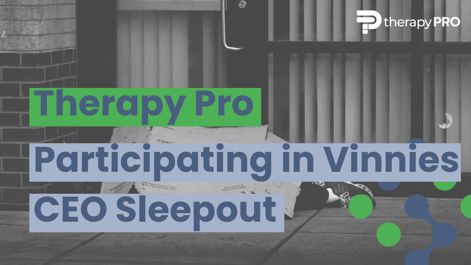 Therapy Pro Participating in Vinnies CEO Sleepout Fundraising Event ...